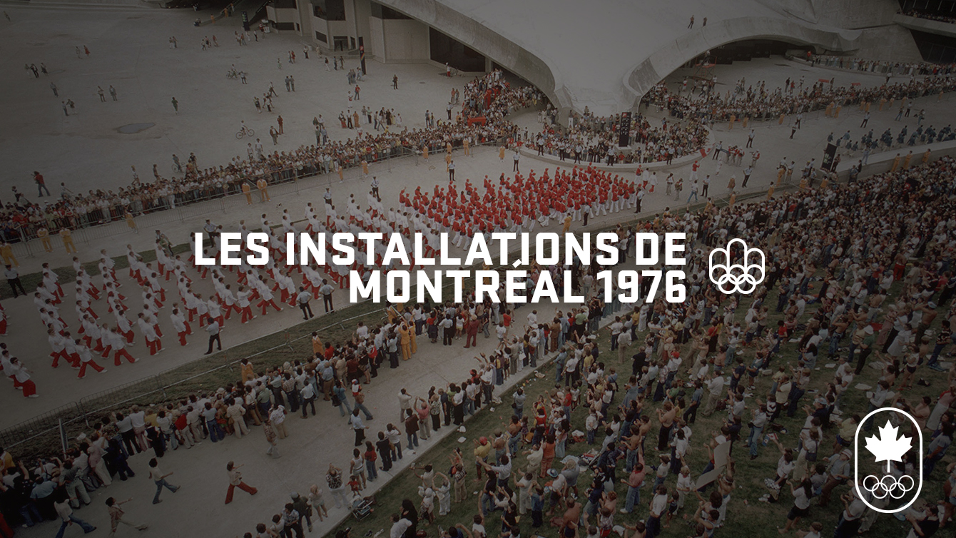 Les installations de Montréal 1976 | Équipe Canada | Site officiel de l ...